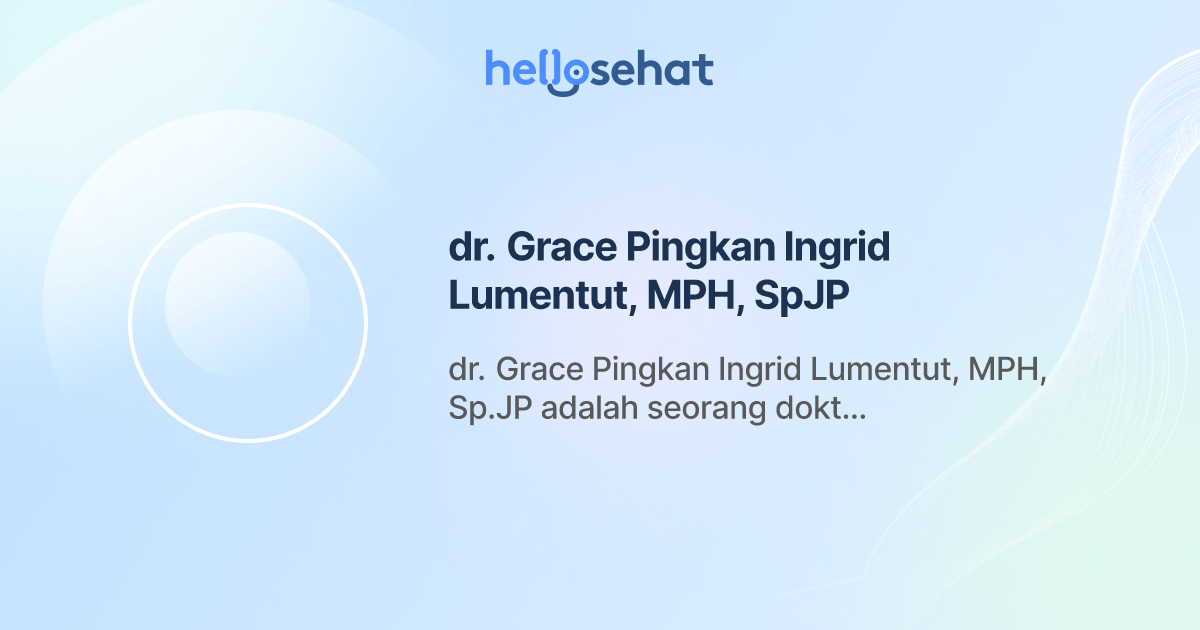 dr. Grace Pingkan Ingrid Lumentut, MPH, SpJP, Kardiologi - Buat Booking Online - HelloSehat