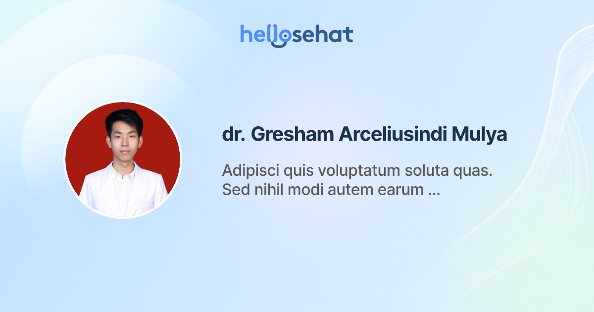 dr. Gresham Arceliusindi Mulya, Dokter Umum - Buat Booking Online - HelloSehat