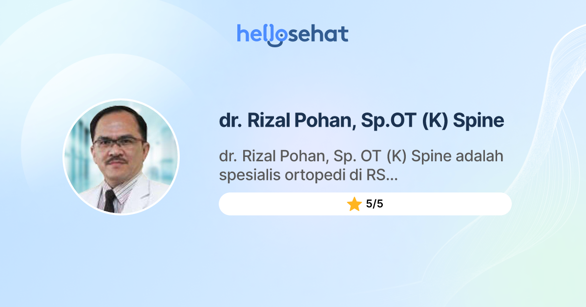 dr. Rizal Pohan, Sp.OT (K) Spine, Orthopedi - Buat Booking Online ...