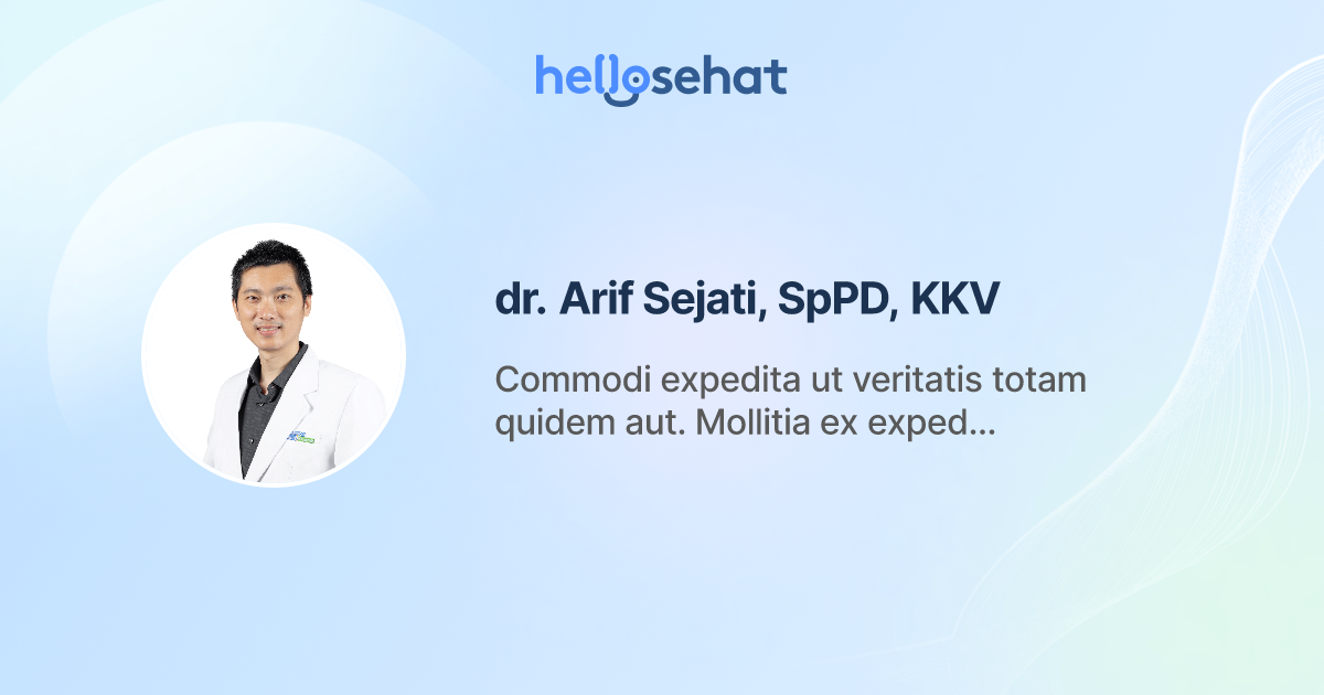 dr. Arif Sejati, SpPD, KKV, Kardiologi - Buat Booking Online - HelloSehat