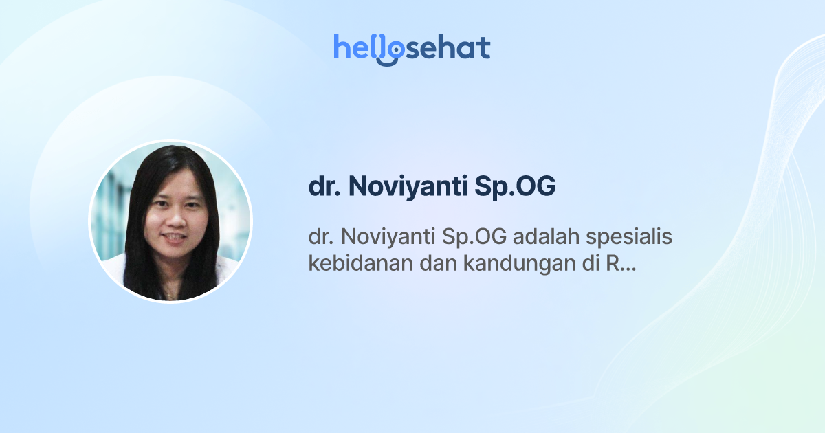 dr. Noviyanti Sp.OG, Kebidanan dan Kandungan - Buat Booking Online ...