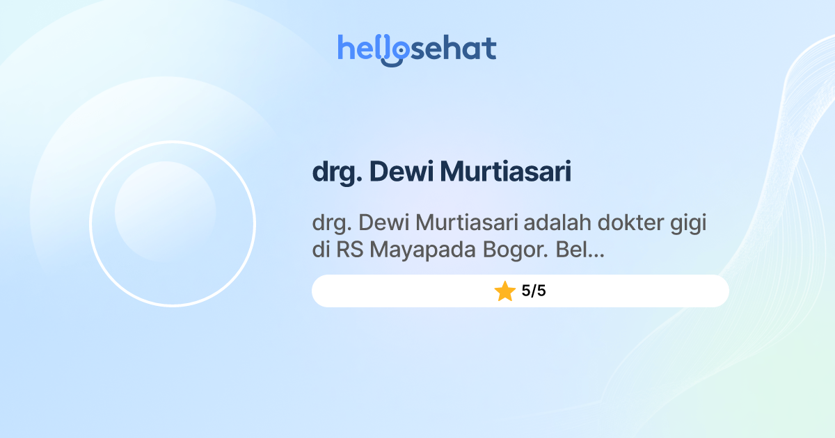 drg. Dewi Murtiasari, Dokter Gigi - Buat Booking Online - HelloSehat