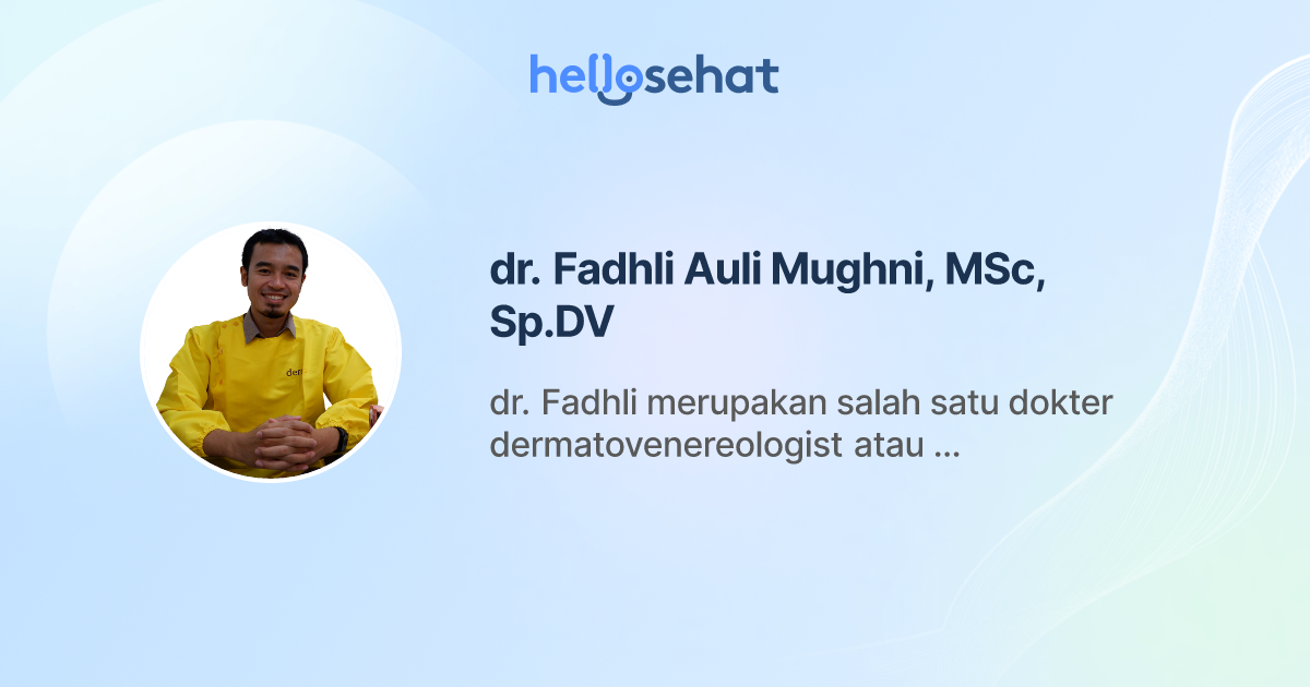 dr. Fadhli Auli Mughni, MSc, Sp.DV, Dermatologi - Buat Booking Online ...
