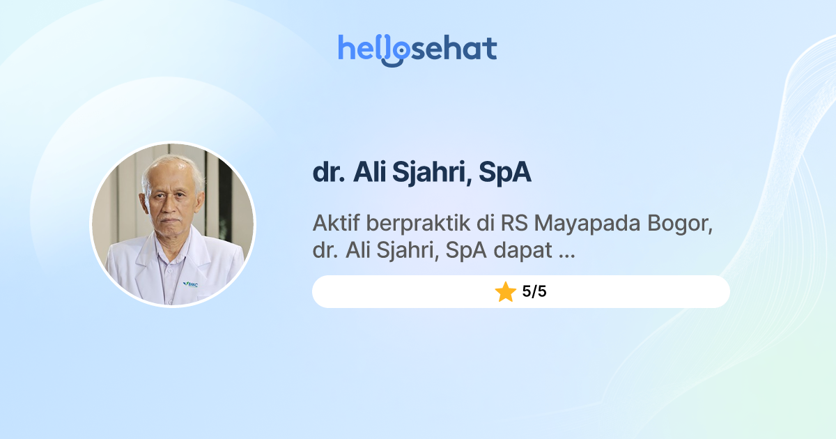 dr. Ali Sjahri, SpA, Kesehatan anak - Buat Booking Online - HelloSehat