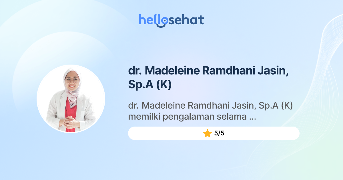 dr. Madeleine Ramdhani Jasin, Sp.A (K), Kesehatan anak - Buat Booking Online - HelloSehat