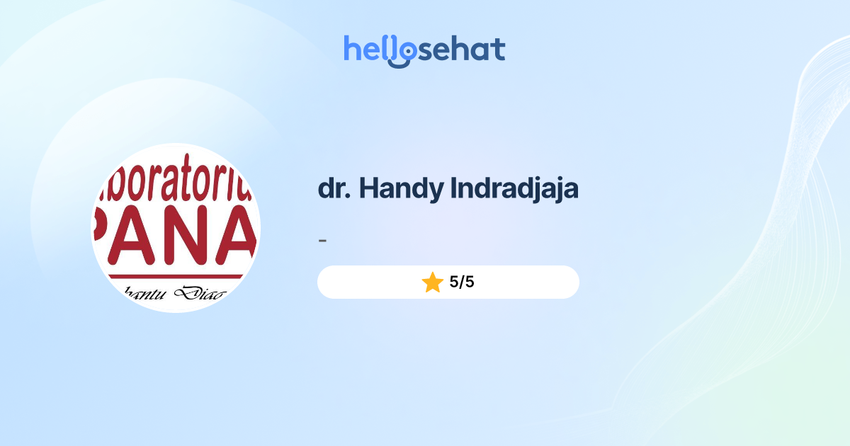 dr. Handy Indradjaja, Dokter Umum - Buat Booking Online - HelloSehat