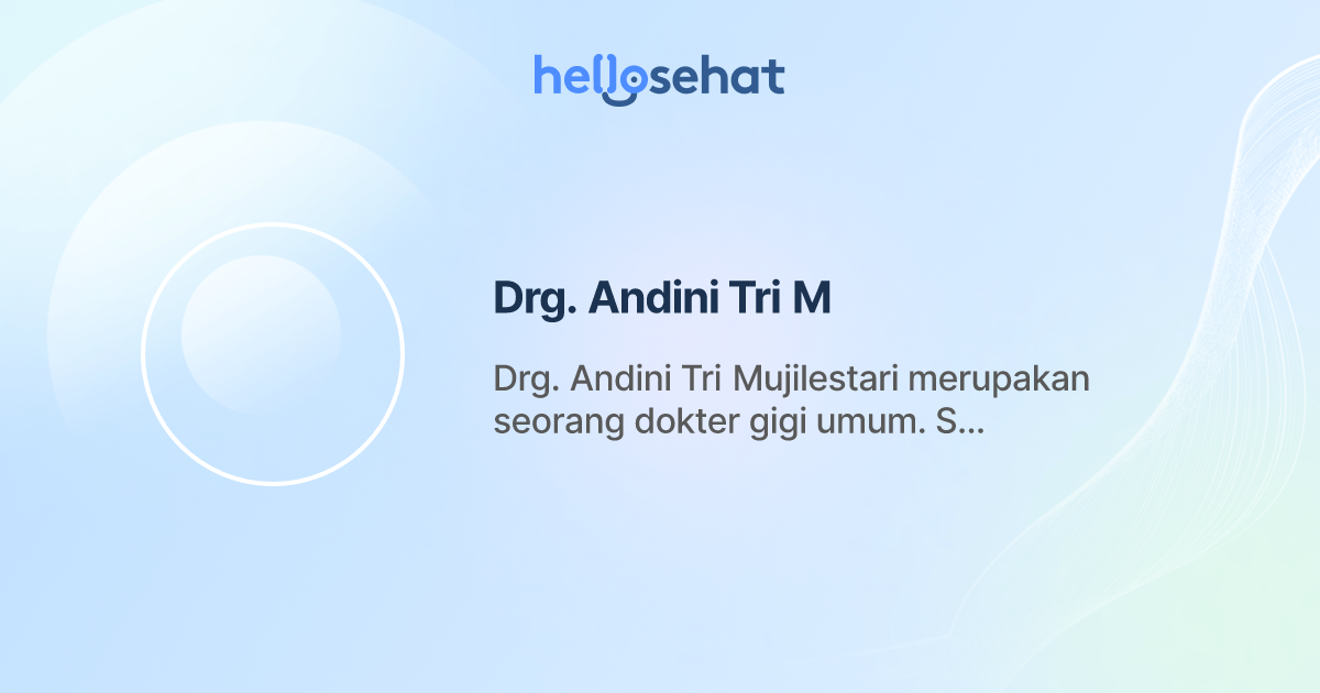 Drg. Andini Tri M, Dokter Gigi - Buat Booking Online - HelloSehat