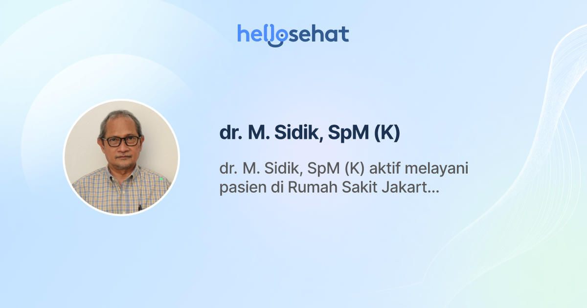 dr. M. Sidik, SpM (K), Optalmologi - Buat Booking Online - HelloSehat