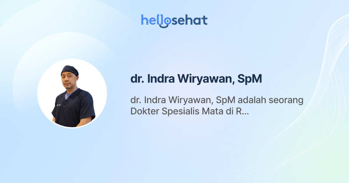 dr. Indra Wiryawan, SpM, Optalmologi - Buat Booking Online - HelloSehat