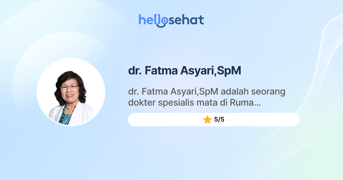 dr. Fatma Asyari,SpM, Optalmologi - Buat Booking Online - HelloSehat