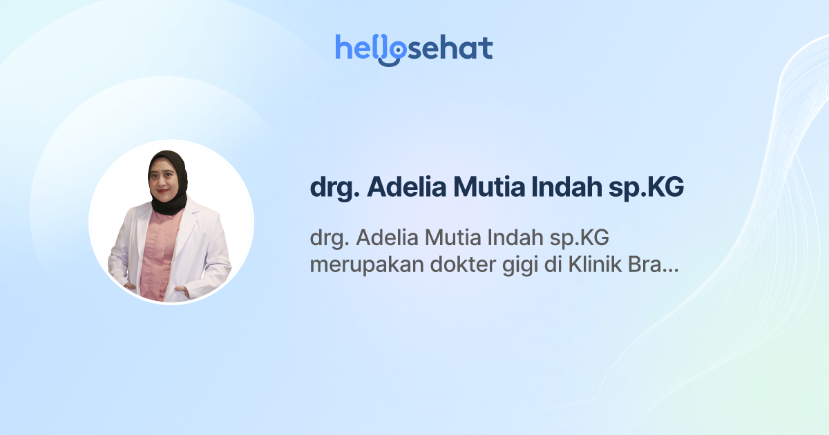 drg. Adelia Mutia Indah sp.KG, Dokter Gigi - Buat Booking Online ...