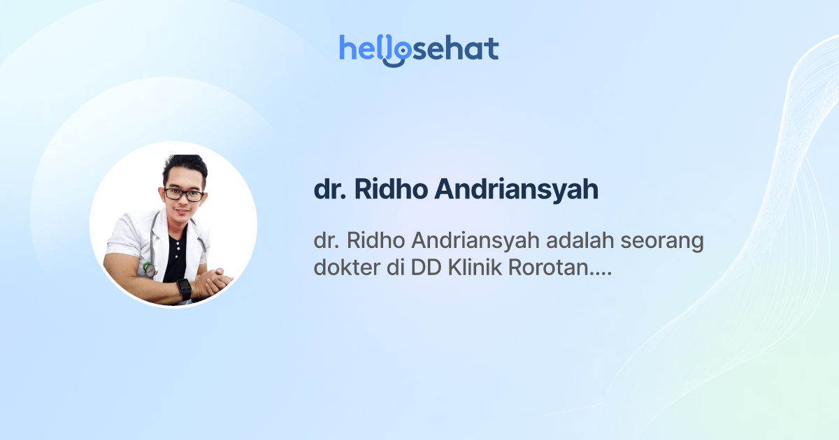 dr. Ridho Andriansyah, Dokter Umum - Buat Booking Online - HelloSehat