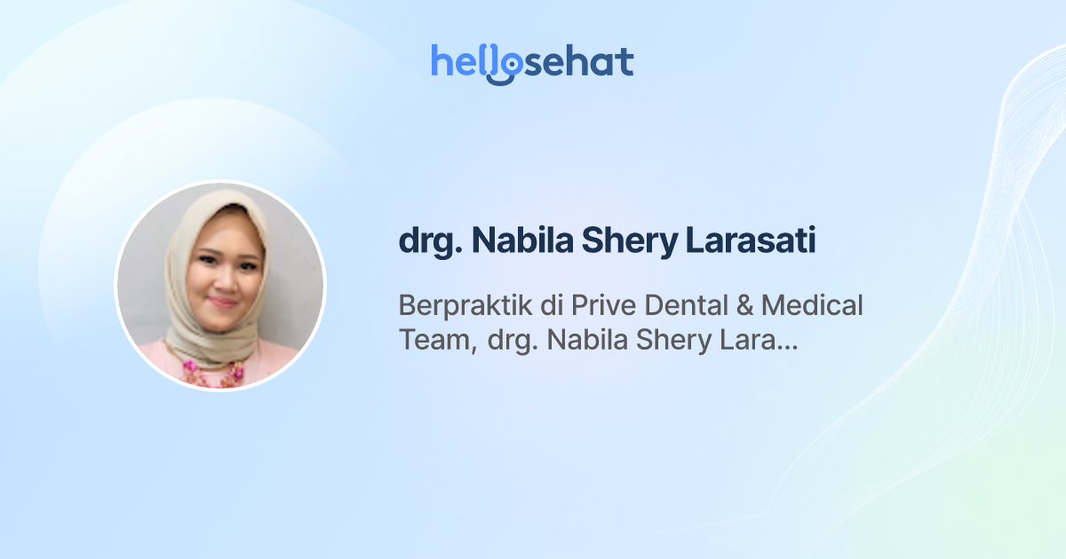 drg. Nabila Shery Larasati, Dokter Gigi - Buat Booking Online - HelloSehat