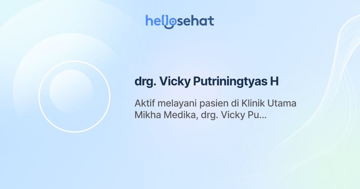 drg. Vicky Putriningtyas H, Dokter Gigi - Buat Booking Online - HelloSehat