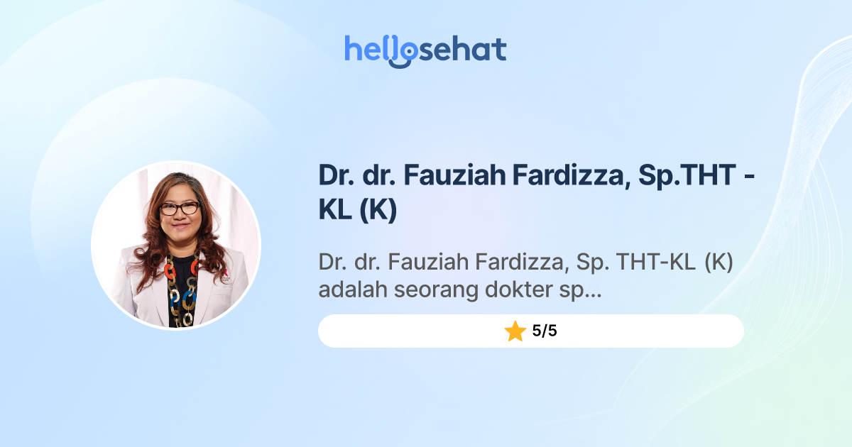 Dr. dr. Fauziah Fardizza, Sp.THT - KL (K), THT - Buat Booking Online ...