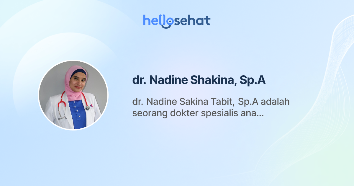 dr. Nadine Shakina, Sp.A, Kesehatan anak - Buat Booking Online - HelloSehat