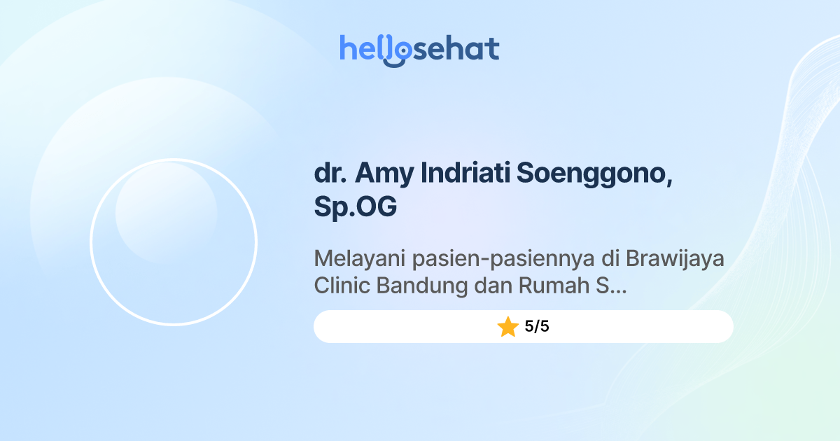 dr. Amy Indriati Soenggono, Sp.OG, Kebidanan dan Kandungan - Buat Booking Online - HelloSehat
