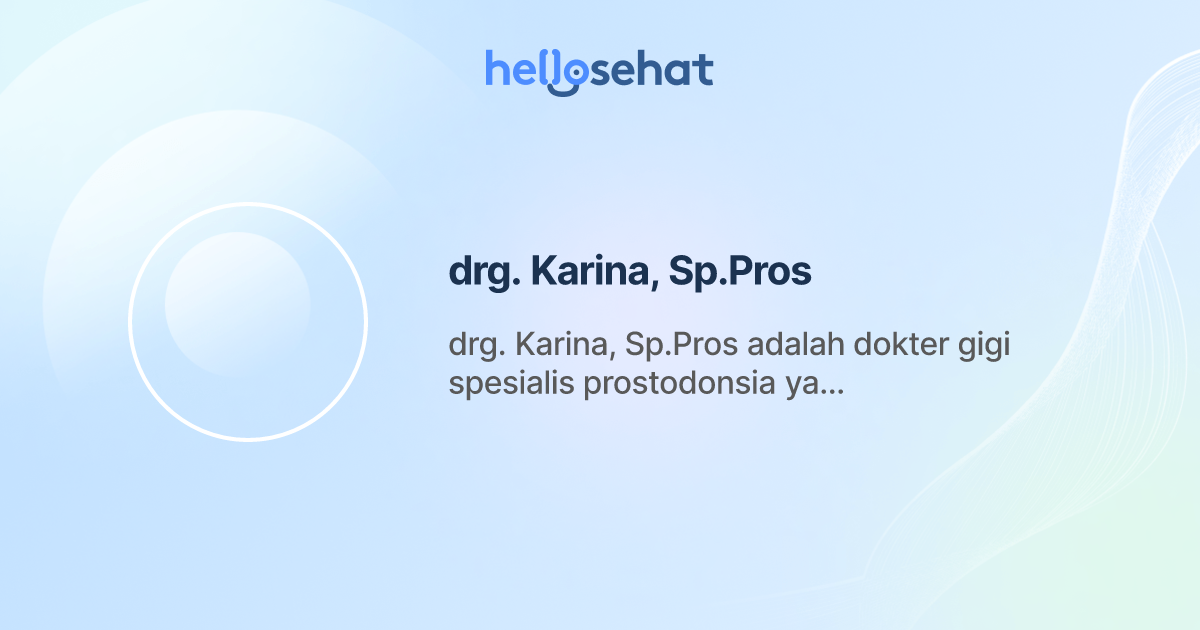 drg. Karina, Sp.Pros, Dokter Gigi - Buat Booking Online - HelloSehat