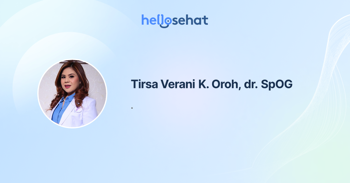 Tirsa Verani K. Oroh, dr. SpOG, Kebidanan dan Kandungan - Buat Booking ...