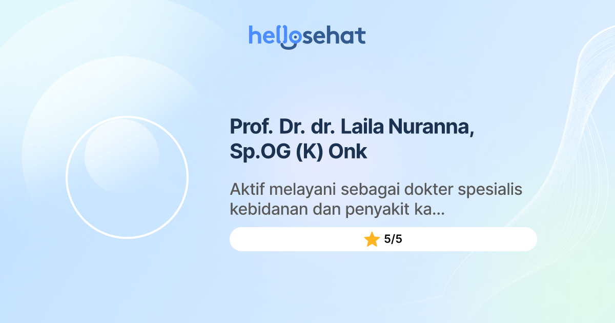 Prof. Dr. dr. Laila Nuranna, Sp.OG (K) Onk, Kebidanan dan Kandungan - Buat Booking Online ...