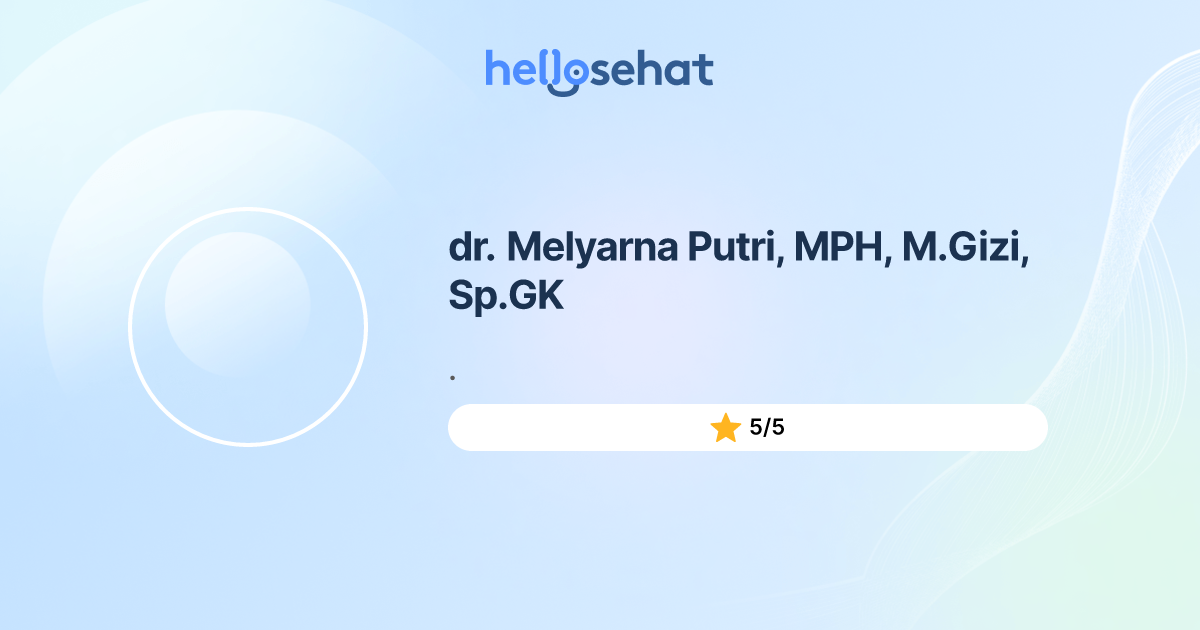 dr. Melyarna Putri, MPH, M.Gizi, Sp.GK, Gizi dan Dietetik - Buat Booking Online - HelloSehat