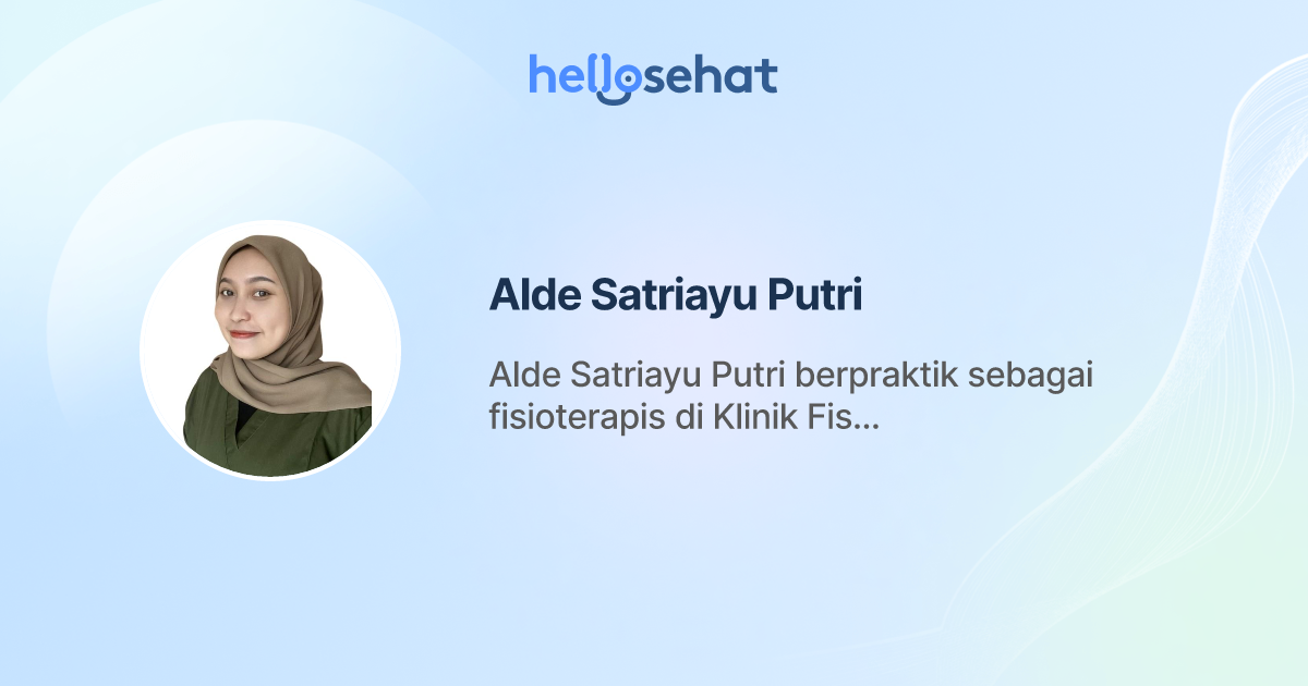 Alde Satriayu Putri, Fisioterapi - Buat Booking Online - HelloSehat