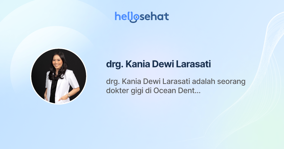 drg. Kania Dewi Larasati, Dokter Gigi - Buat Booking Online - HelloSehat