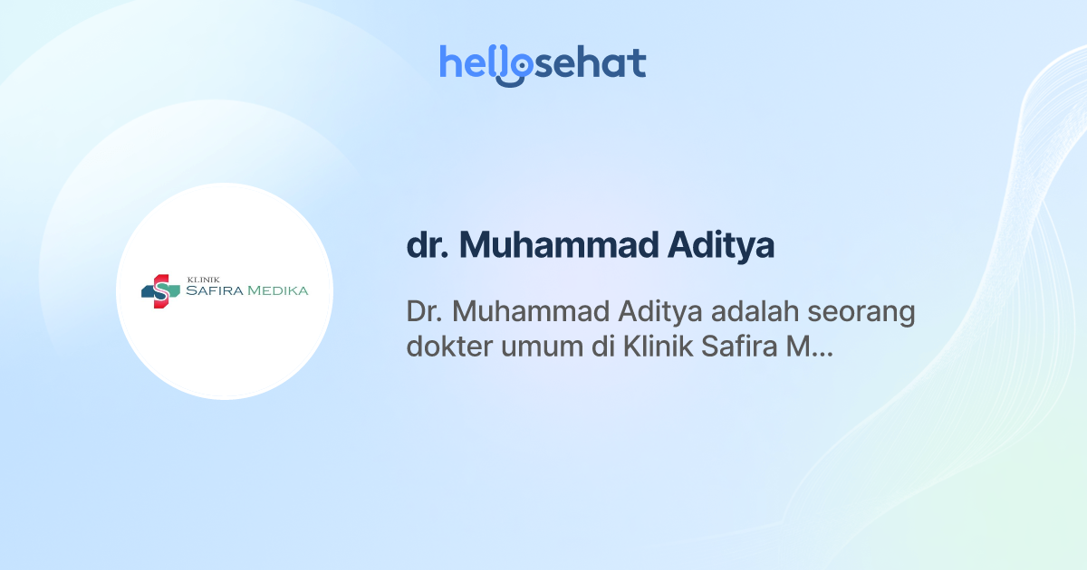 dr. Muhammad Aditya, Dokter Umum - Buat Booking Online - HelloSehat