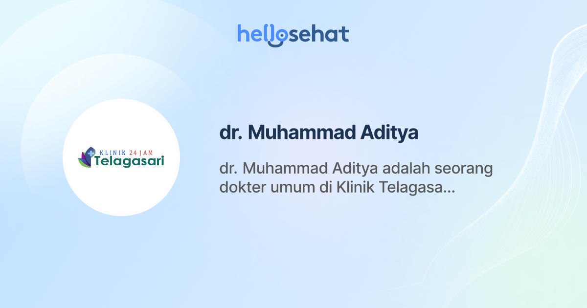 dr. Muhammad Aditya, Dokter Umum - Buat Booking Online - HelloSehat