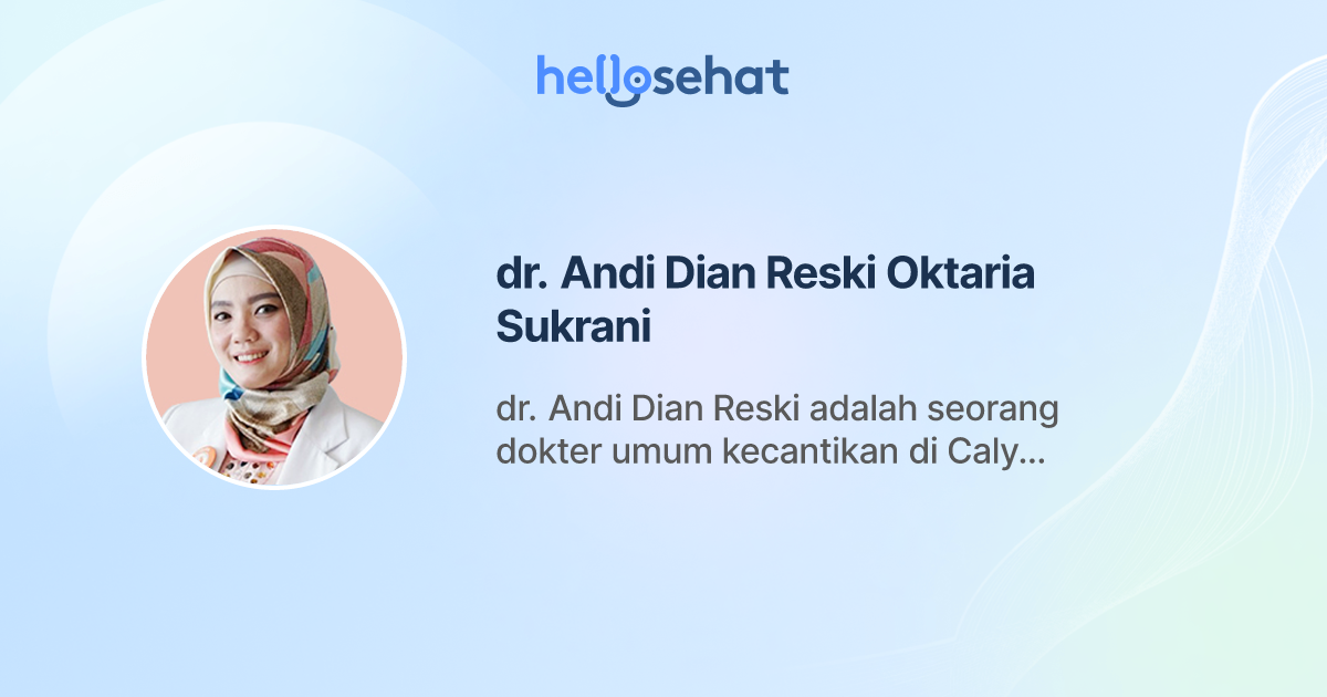 dr. Andi Dian Reski Oktaria Sukrani, Dokter Umum - Buat Booking Online - HelloSehat