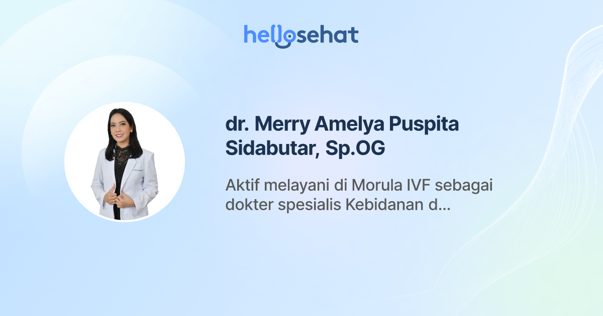dr. Merry Amelya Puspita Sidabutar, Sp.OG, Kebidanan dan Kandungan - Buat Booking Online ...