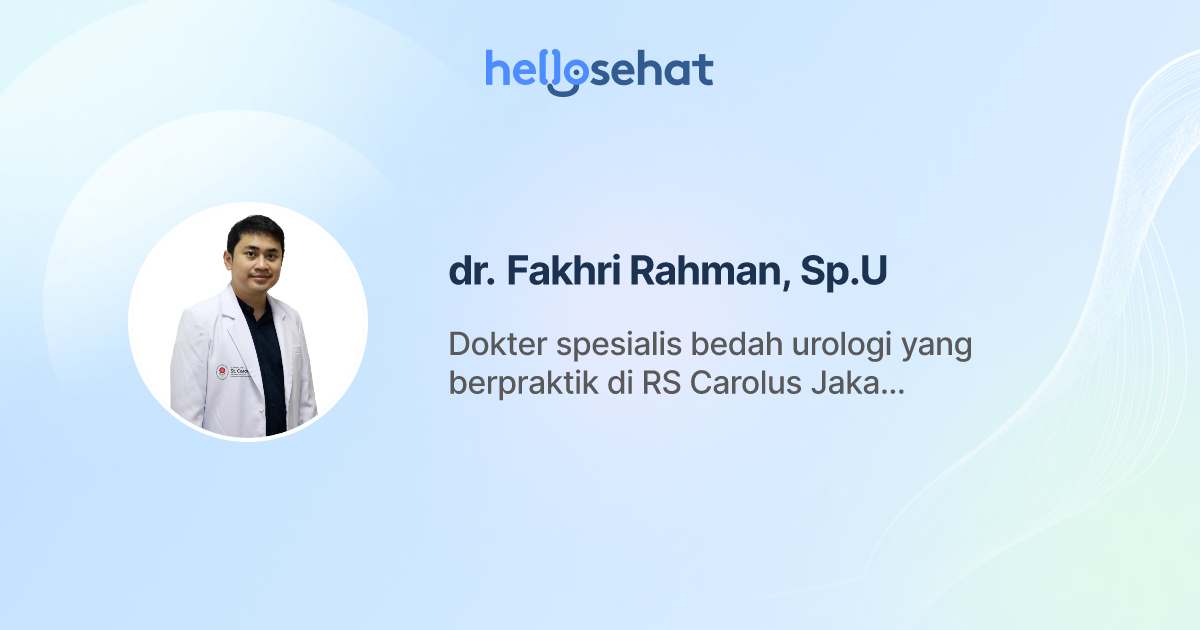 dr. Fakhri Rahman, Sp.U, Urologi - Buat Booking Online - HelloSehat