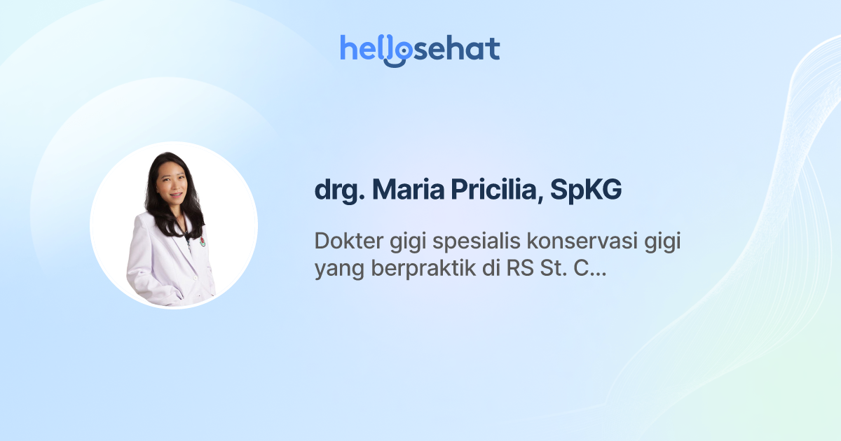 drg. Maria Pricilia, SpKG, Dokter Gigi - Buat Booking Online - HelloSehat