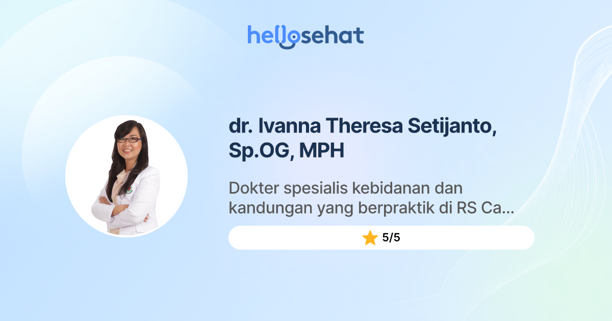 dr. Ivanna Theresa Setijanto, Sp.OG, MPH, Kebidanan dan Kandungan - Buat Booking Online - HelloSehat
