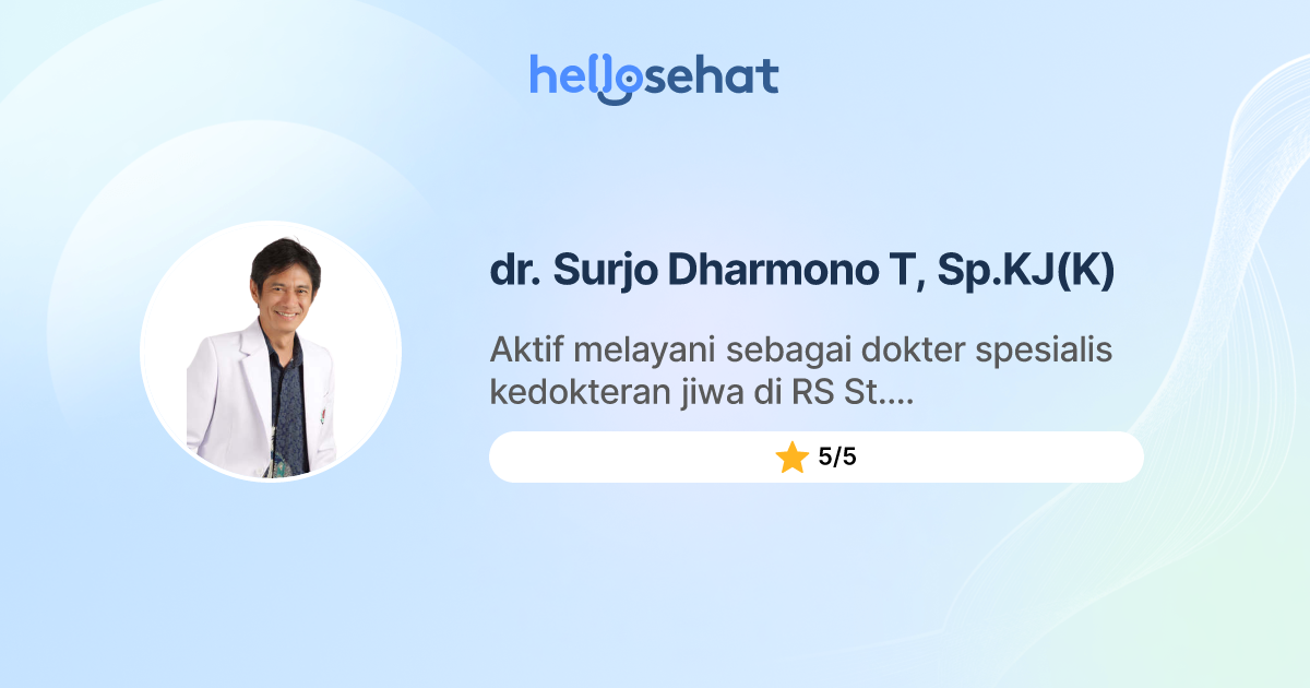 dr. Surjo Dharmono T, Sp.KJ(K), Psikiatri - Buat Booking Online ...