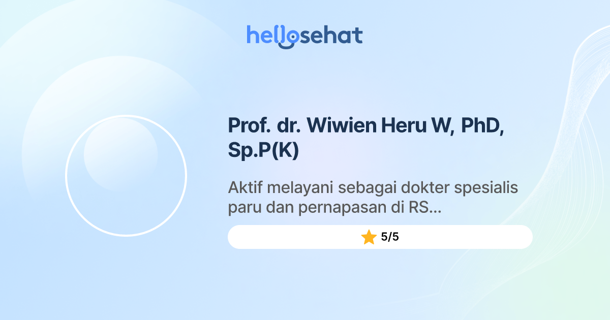Prof. dr. Wiwien Heru W, PhD, Sp.P(K), Pulmonologi - Buat Booking ...