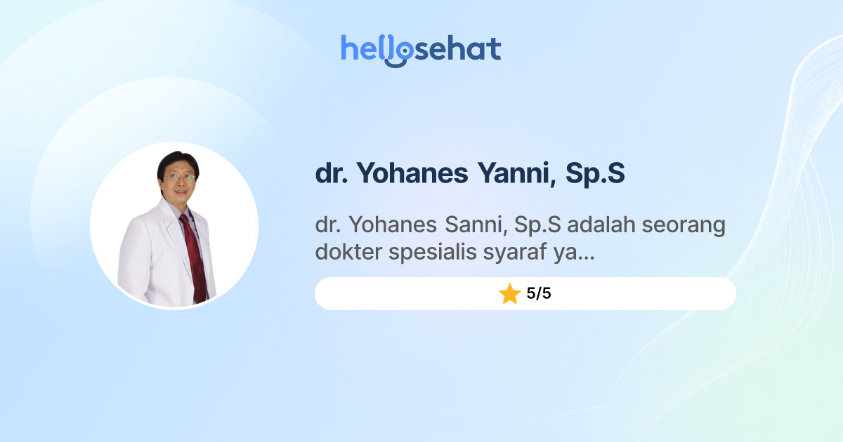dr. Yohanes Yanni, Sp.S, Neurologi,Neurologi - Buat Booking Online - HelloSehat