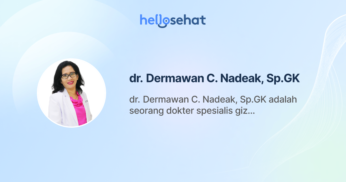 dr. Dermawan C. Nadeak, Sp.GK, Gizi dan Dietetik - Buat Booking Online ...
