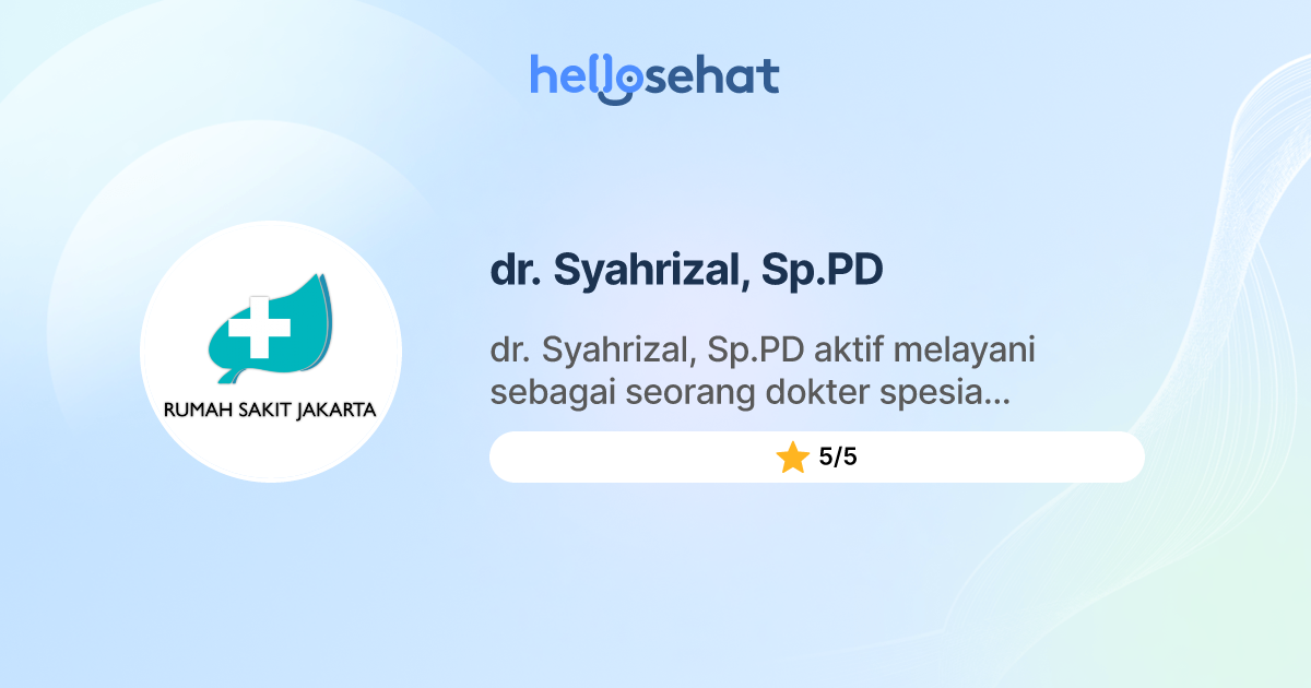 dr. Syahrizal, Sp.PD, Penyakit Dalam / Internist - Buat Booking Online ...