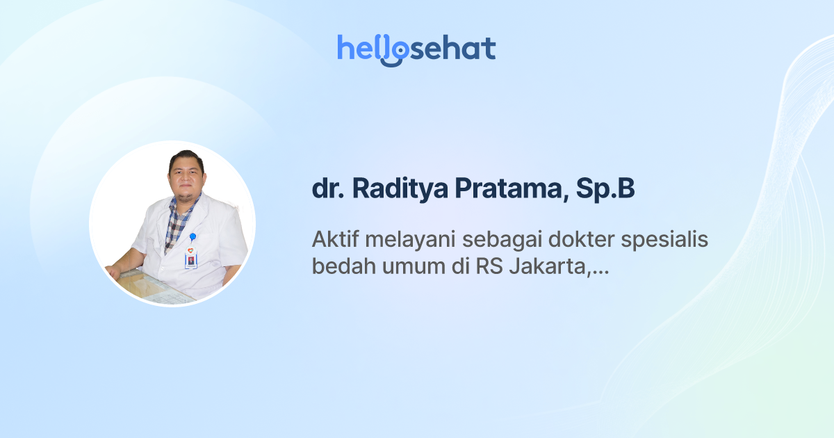 dr. Raditya Pratama, Sp.B, Bedah Umum - Buat Booking Online - HelloSehat