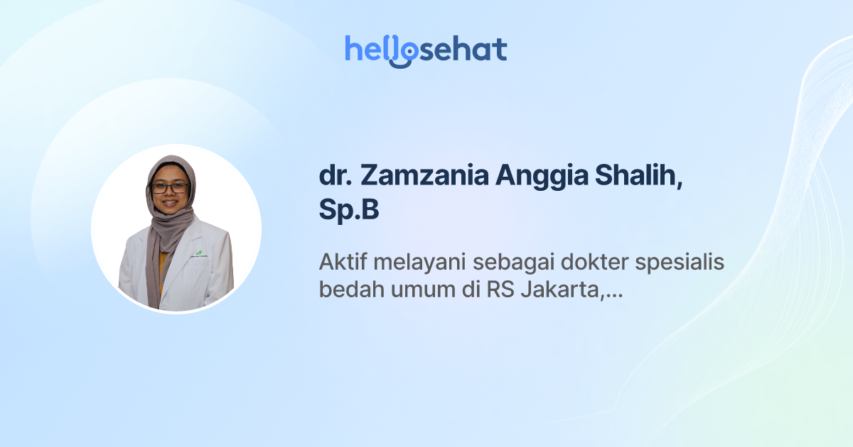dr. Zamzania Anggia Shalih, Sp.B, Bedah Umum - Buat Booking Online ...