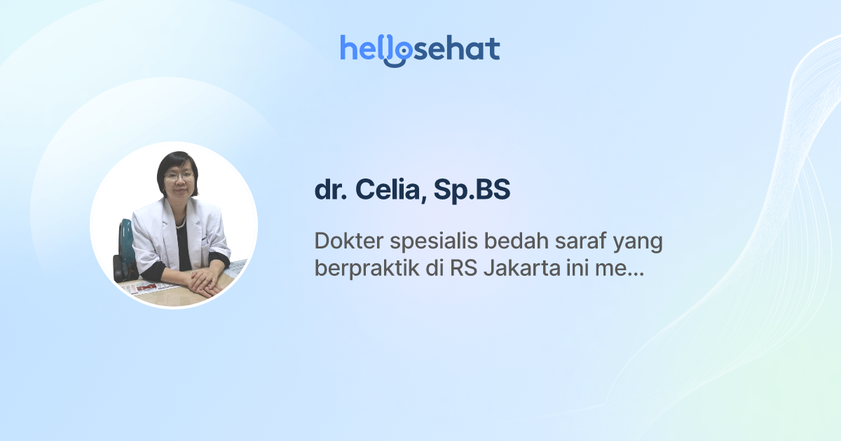 dr. Celia, Sp.BS, Bedah Saraf - Buat Booking Online - HelloSehat