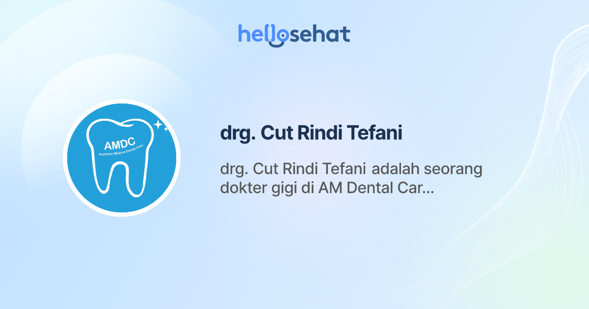 drg. Cut Rindi Tefani, Dokter Gigi - Buat Booking Online - HelloSehat