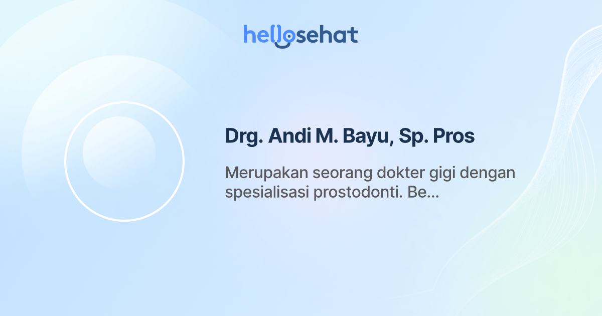 Drg. Andi M. Bayu, Sp. Pros, Dokter Gigi - Buat Booking Online - HelloSehat