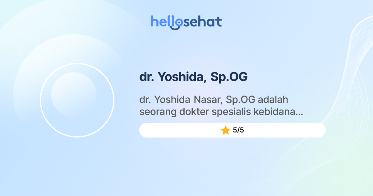 dr. Yoshida, Sp.OG, Kebidanan dan Kandungan - Buat Booking Online ...