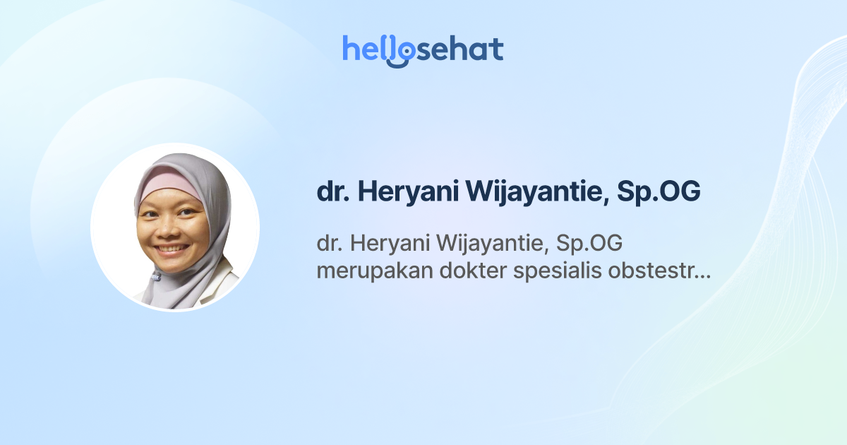 dr. Heryani Wijayantie, Sp.OG, Kebidanan dan Kandungan - Buat Booking Online - HelloSehat
