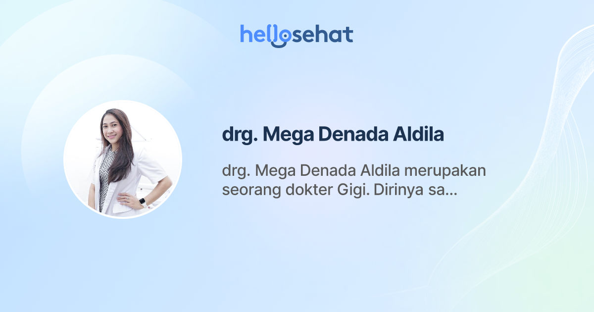 drg. Mega Denada Aldila, Dokter Gigi - Buat Booking Online - HelloSehat