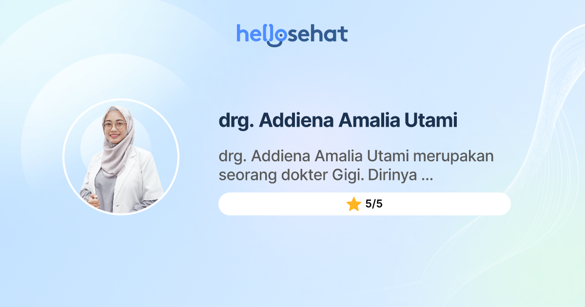 drg. Addiena Amalia Utami, Dokter Gigi - Buat Booking Online - HelloSehat