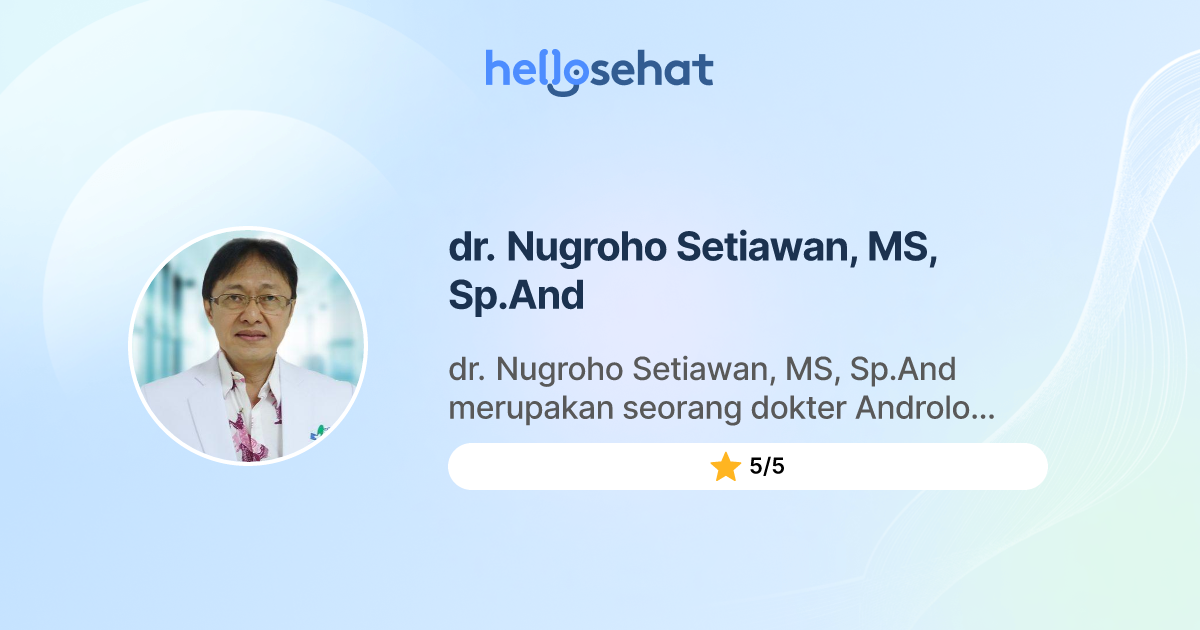dr. Nugroho Setiawan, MS, Sp.And, Andrologi - Buat Booking Online ...