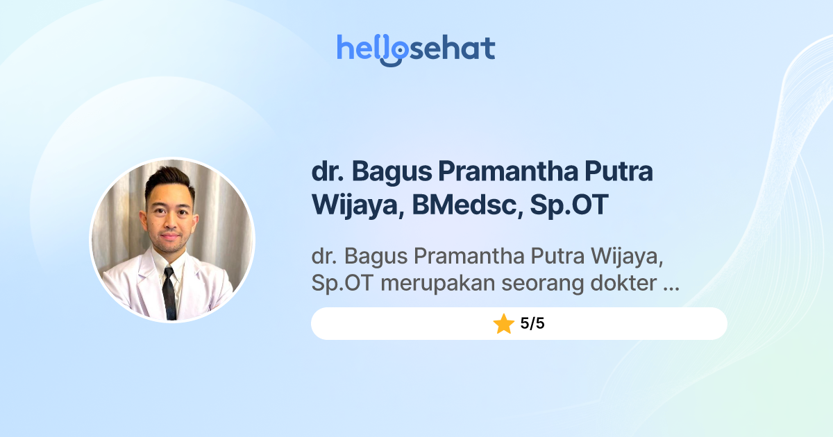 dr. Bagus Pramantha Putra Wijaya, BMedsc, Sp.OT, Orthopedi - Buat Booking Online - HelloSehat